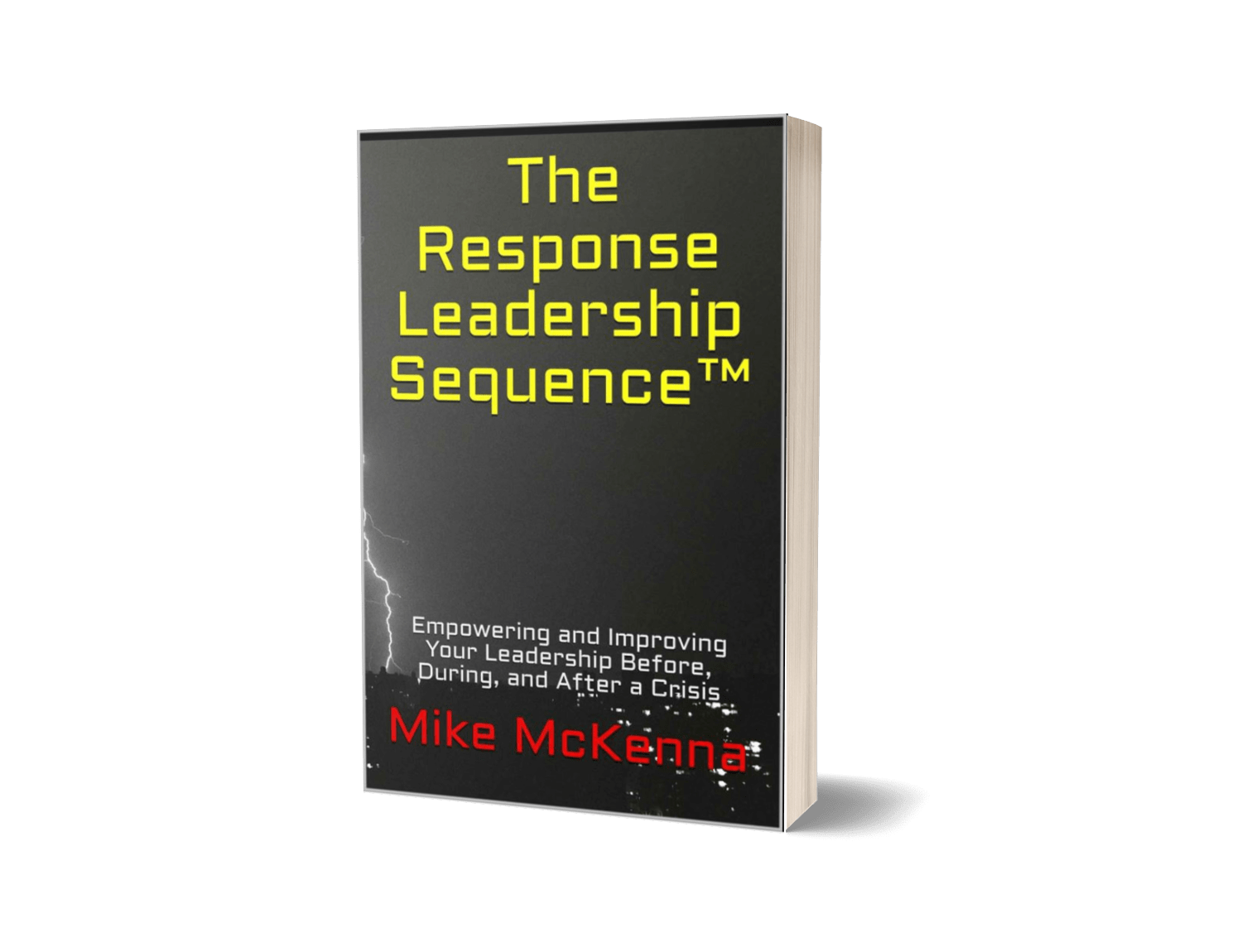 The Response Leadership Sequence Book by Mike McKenna